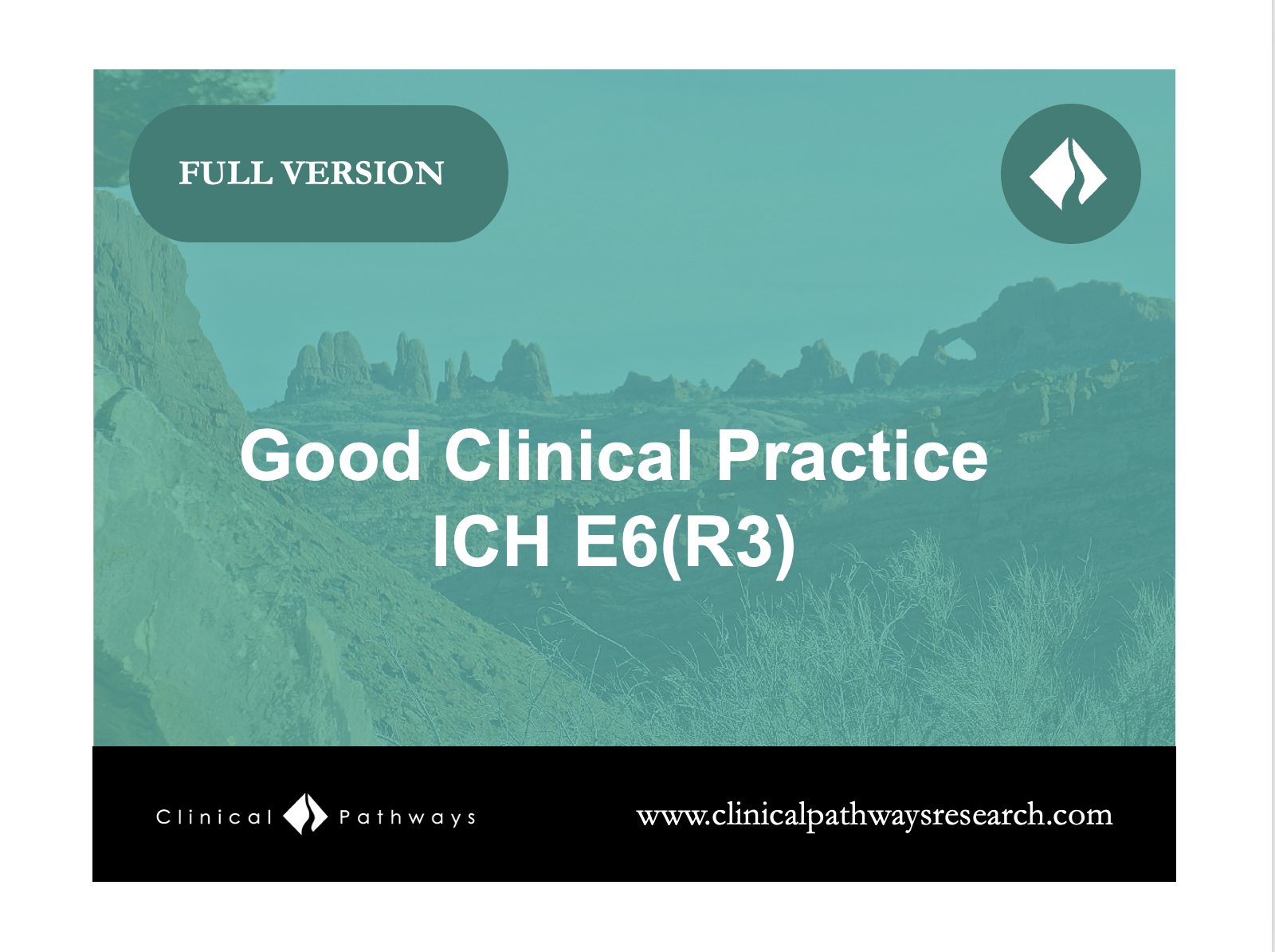 Comprehensive Good Clinical Practice: ICH E6(R3) — Clinical Pathways